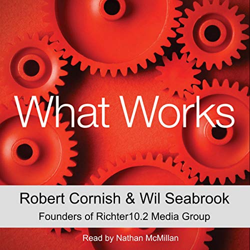 Amazon.com: What Works (Audible Audio Edition): Robert Cornish, Wil ...