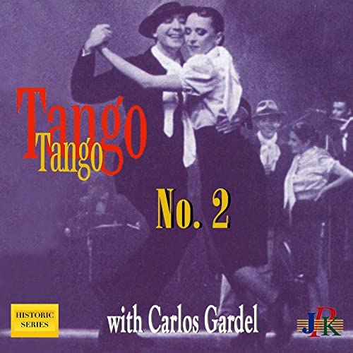 Tango, Tango No. 2: The Greatest Argentine Tangos 1920-1950 von ...