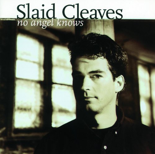 No Angel Knows by Slaid Cleaves on Amazon Music - Amazon.co.uk
