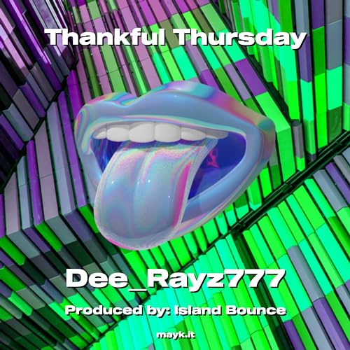 Thankful Thursday [Explicit] by Dee_Rayz777 on Amazon Music - Amazon.com