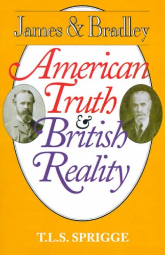 James and Bradley: American Truth and British Reality : Sprigge ...