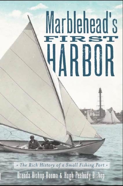 Marblehead's First Harbor:: The Rich History of a Small Fishing Port
