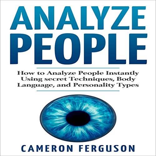 Amazon.com: Analyze People: How to Analyze People Instantly (Audible ...