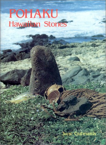 Pohaku Hawaiian Stones: Gutmanis, June: 9780939154449: Amazon.com: Books