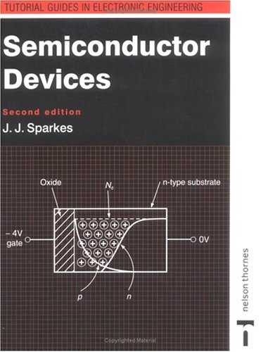 Semiconductor Devices, 2nd Edition (Tutorial Guides in Electronic ...