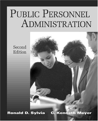 Public Personnel Administration: Sylvia, Ronald, Meyer, C. Kenneth ...