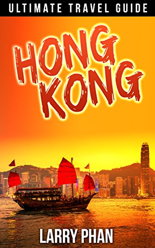 Amazon | Hong Kong: Ultimate Travel Guide to the Unforgetable ...