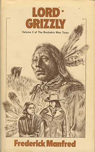 Lord Grizzly (The Gregg Press Western fiction series): Manfred ...