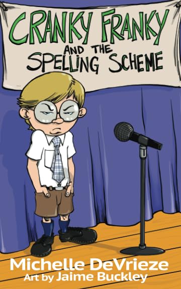 Cranky Franky and the Spelling Scheme: DeVrieze, Michelle, Buckley ...