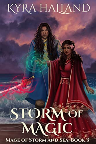 Storm of Magic (Mage of Storm and Sea Book 3) eBook : Halland, Kyra ...