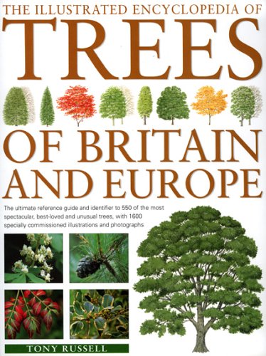 The Illustrated Encyclopedia of Trees of Britain and Europe: The ...