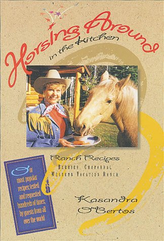 Horsing Around in the Kitchen: Ranch Recipes: Allan, Ivan, Holdsworth ...