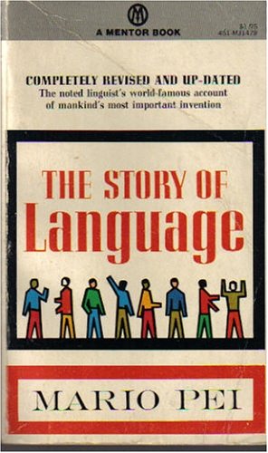 The Story of Language (Revised Edition): Mario Andrew Pei: Amazon.com ...