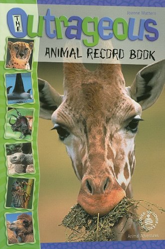 The Outrageous Animal Record Book (Cover-To-Cover Books): Joanne ...