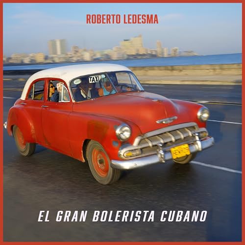 Amazon Music - Roberto LedesmaのEl Gran Bolerista Cubano - Amazon.co.jp