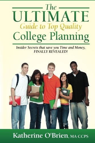 The Ultimate Guide to Top Quality College Planning: Insider Secrets ...