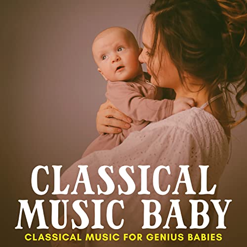Reproducir Classical Music Baby de Classical Music For Genius Babies en ...