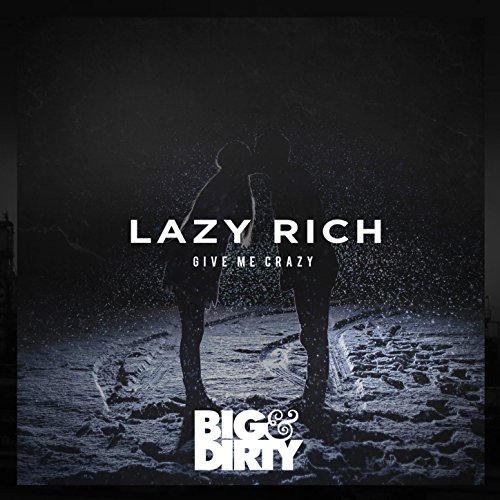 Give Me Crazy by Lazy Rich on Amazon Music - Amazon.com