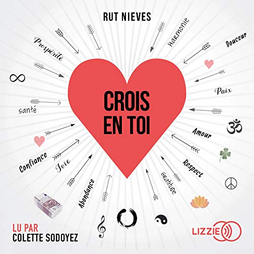 Crois en toi : Rut Nieves, Colette Sodoyez, Joséphine Ardour ...