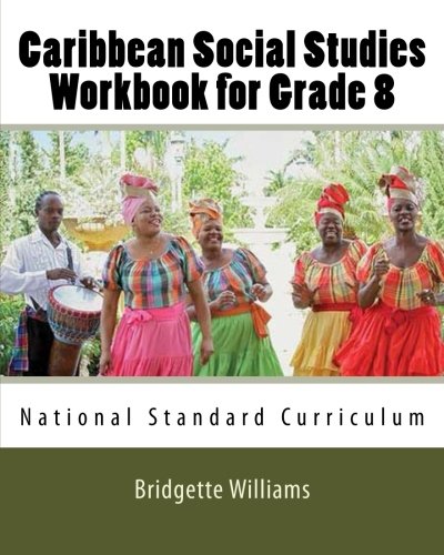 Caribbean Social Studies Workbook for Grade 8: National Standard ...