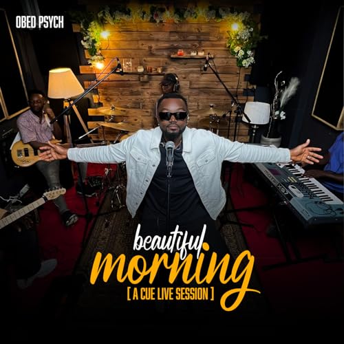 Play Beautiful Morning (Live at Cue Studios) by Obed Psych on Amazon Music Unlimited