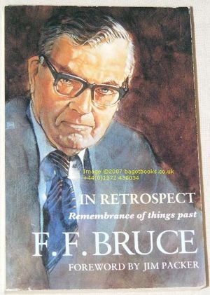 IN RETROSPECT remembrance of things past: F F Bruce: 9780551028296 ...