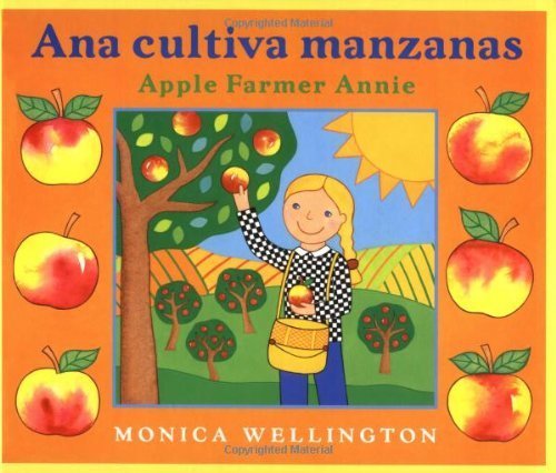 Ana Cultiva Manzanas / Apple Farmer Annie: A Bilingual Edition in ...