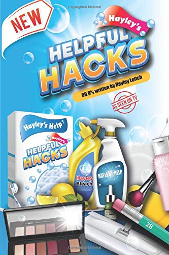 Hayley's Helpful Hacks: Amazon.co.uk: Leitch, Mrs Hayley: 9781719976145 ...