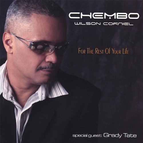 Amazon.com: For The Rest Of Your Life : Chembo Corniel: Digital Music
