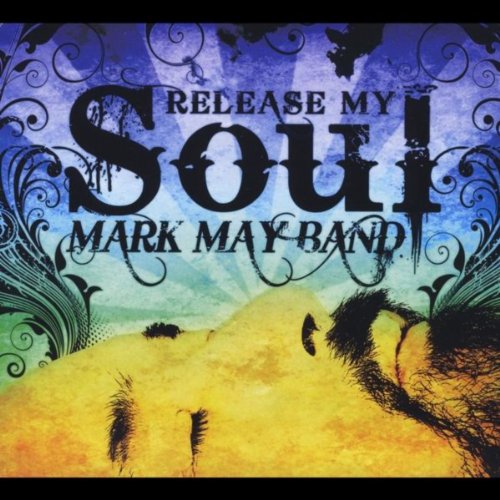 Spiele Release My Soul von Mark May Band auf Amazon Music ab