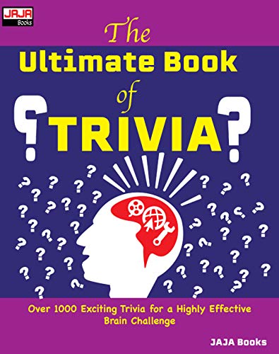 The Ultimate Book of TRIVIA (Over 1000 Exciting Trivia for a Highly ...