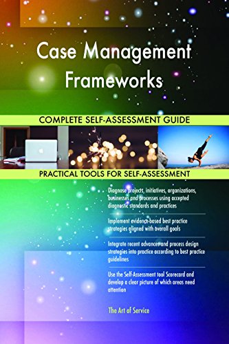 Case Management Frameworks Complete Self-Assessment Guide eBook ...