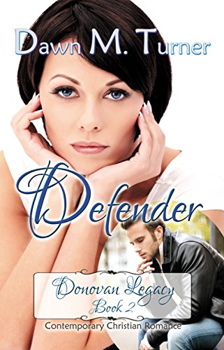 Defender (Donovan Legacy Book 2) - Kindle edition by Turner, Dawn M ...
