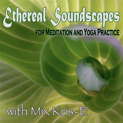 Amazon.com: Ethereal Soundscapes for Meditation and Yoga Practice : Mix ...