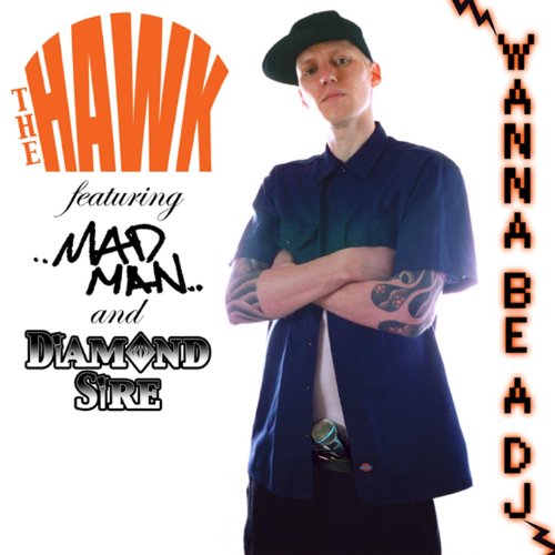 Amazon.co.jp: Wanna Be A DJ : The Hawk: Digital Music