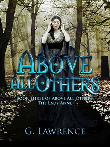 Above All Others (Above all Others; The Lady Anne Book 3) - Kindle ...