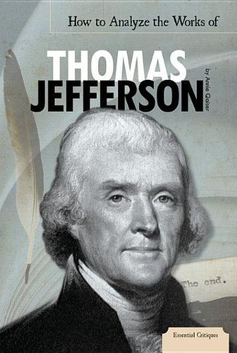 How to Analyze the Works of Thomas Jefferson (Essential Critiques ...