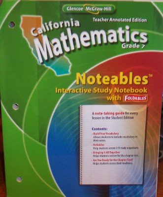 California Mathematics Noteables Grade 7 Teacher Annotated Edition (Interactive Study Notebook ...