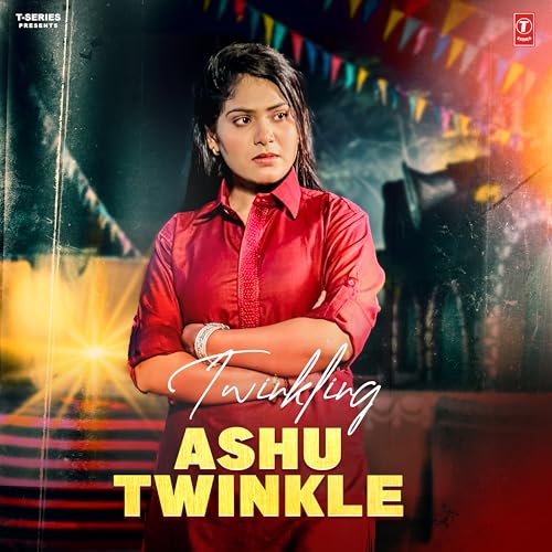 Play Twinkling Ashu Twinkle by Raj Mawer, Ashu Twinkle, Vinod Sorkhi ...