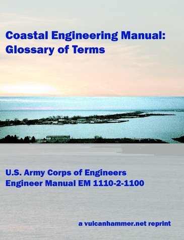 Coastal Engineering Manual: Glossary of Terms: U.S. Army Corps of ...
