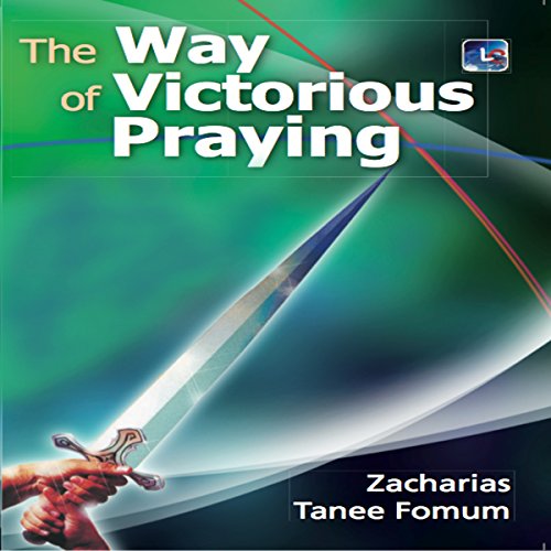 The Way of Victorious Praying: Prayer Power Series, Book 1 (Audio ...