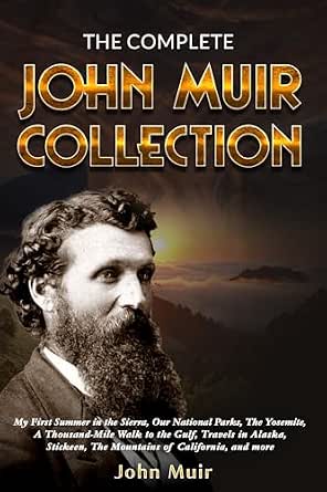 Amazon.com: The Complete John Muir Collection: My First Summer in the ...