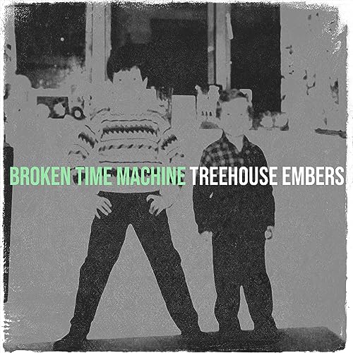 Amazon.co.jp: Broken Time Machine : Treehouse Embers: デジタルミュージック