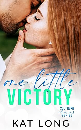 One Little Victory (Southern Charms Book 3) eBook : Long, Kat: Amazon ...
