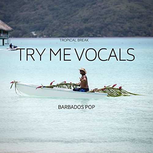 Amazon.com: Try Me Vocals: Barbados Pop (Tropical Break) : Dan Foster ...
