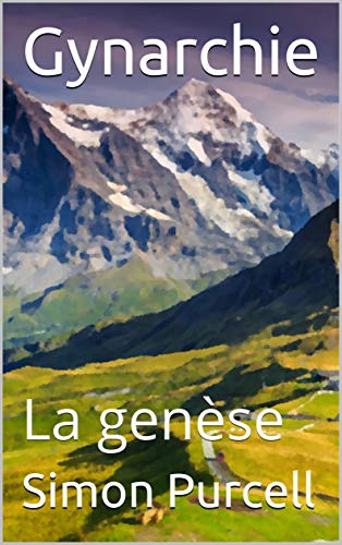 Gynarchie: La genèse (French Edition) eBook : Purcell, Simon: Amazon.de ...