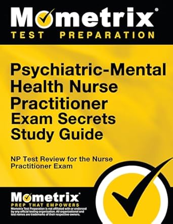 Psychiatric-Mental Health Nurse Practitioner Exam Secrets Study Guide ...