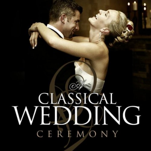 Amazon.com: A Classical Wedding Ceremony : Various: Digital Music