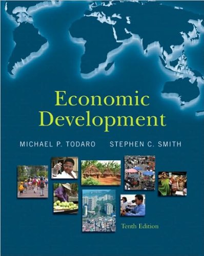Economic Development (text only) 10 edition byM.P.Todaro.by S.C.Smith ...