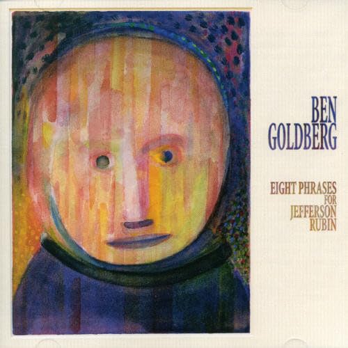 Goldberg, Ben - Eight Phrases For Jefferson Rubin - Amazon.com Music